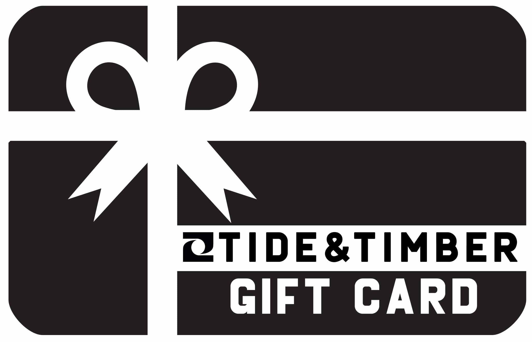 GIFT CARDS – Tide and Timber